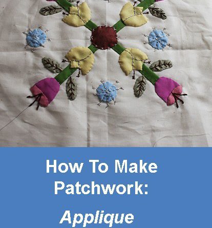 How To Make Patchwork - Applique | Alejandra's Quilt Studio