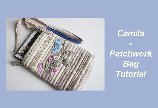 Camila, Patchwork Bag Tutorial - Full TUTORIAL | Alejandra's Quilt Studio