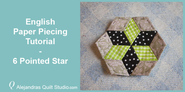 English Paper Piecing Tutorial | Alejandra's Quilt Studio