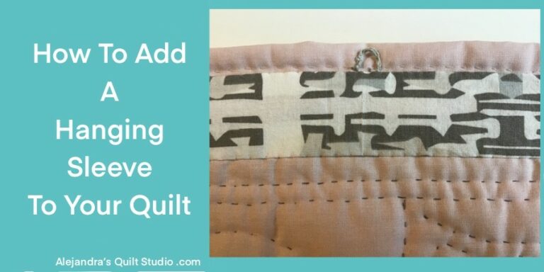 How To Add A Hanging Sleeve To Your Quilt