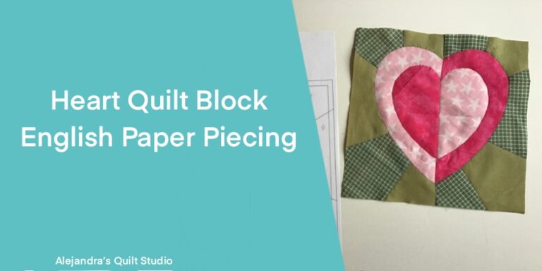 Heart Quilt Block English Paper Piecing (FREE Pattern) | Alejandra's Quilt Studio