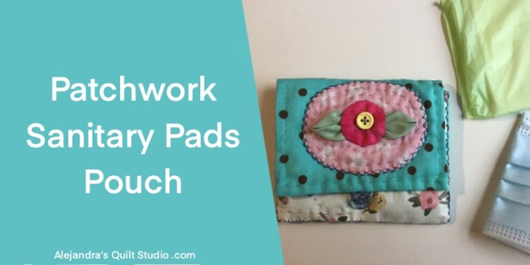 DIY Patchwork Sanitary Pads Pouch (Easy)